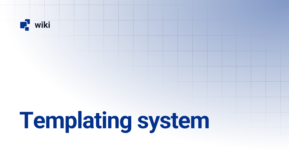 Templating system | wiki