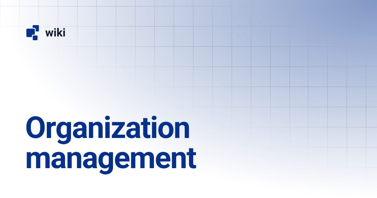 Organization management | wiki